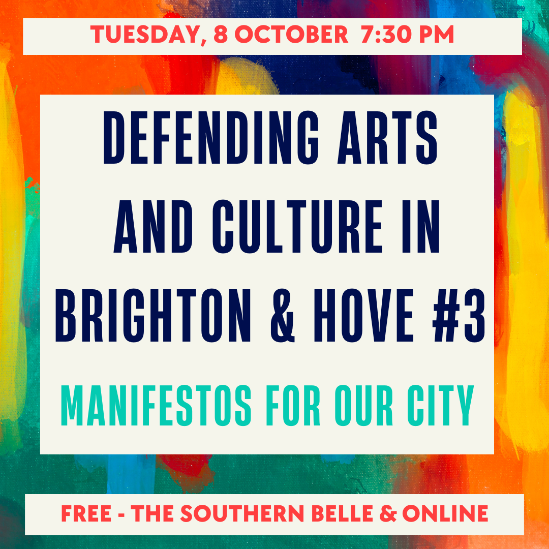 Defending Arts and Culture in Brighton and Hove #3 -Manifestos for Our City - Exploding Appendix