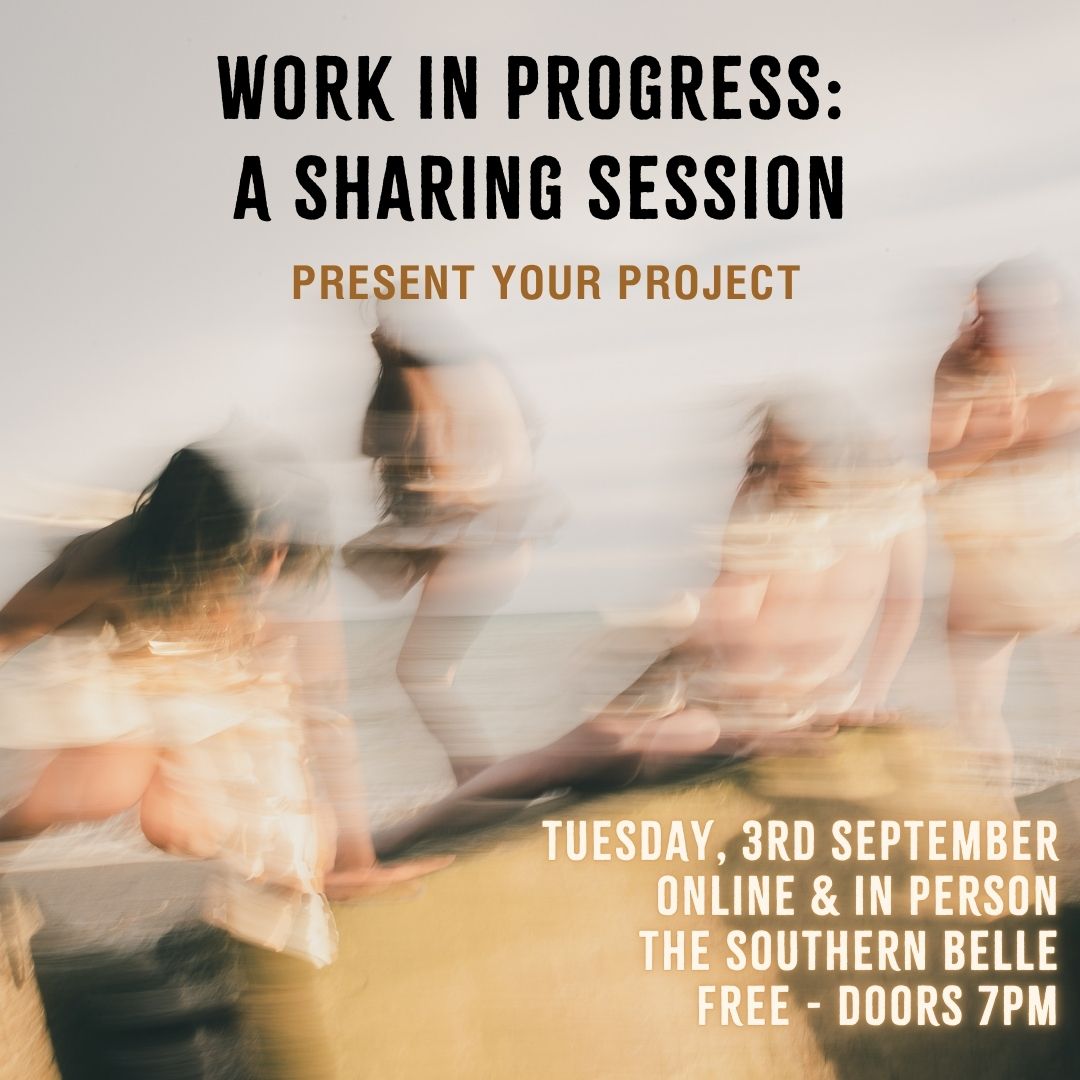 Work In Progress: A Sharing Session. (Online and In Person. 3rd September 2024) – Exploding Appendix